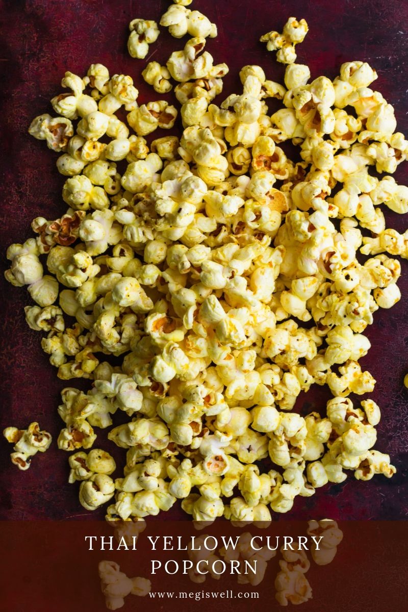 Thai Yellow Curry Popcorn - Sides and Snacks - Meg is Well